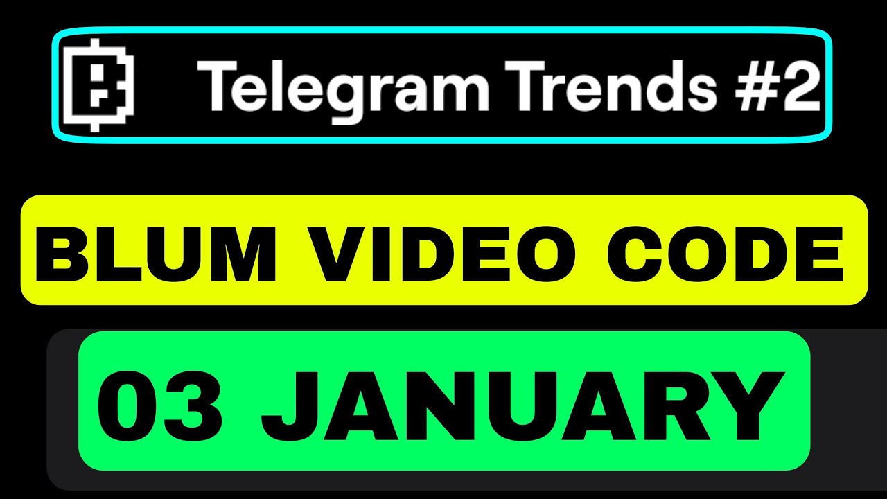 Telegram Trends #2 Blum YouTube Video Code | Blum Verify Code Today | Blum Video Code