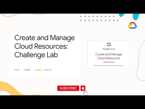 Create and Manage Cloud Resources: Challenge Lab Solution GSP313 ...