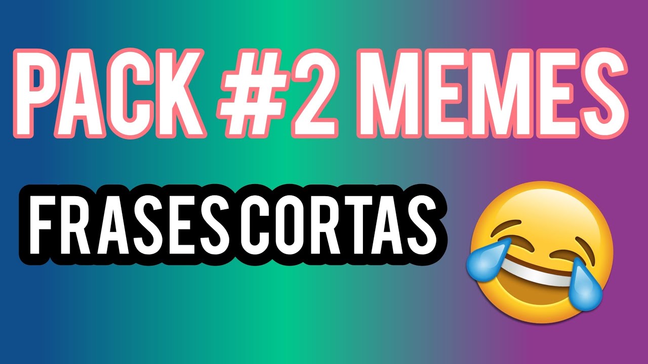 Frases cortas para editar videos / Frases Memes Pack 2