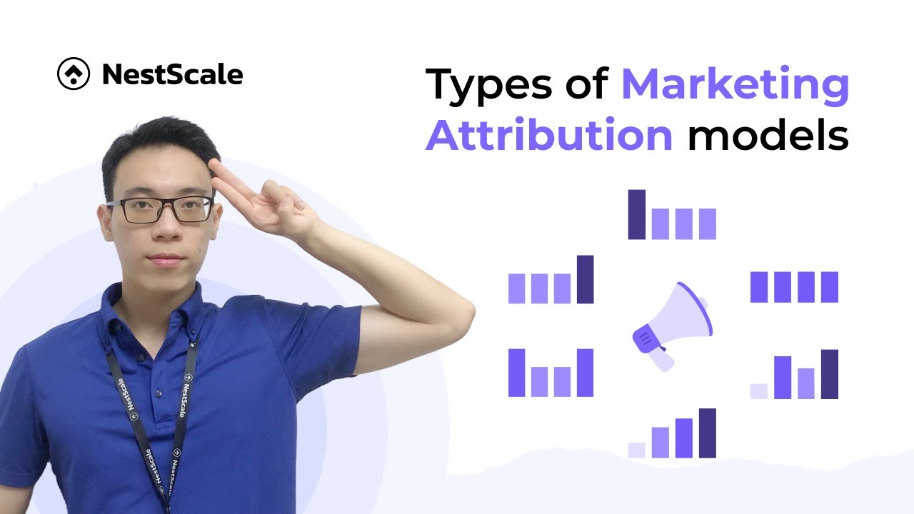 Types of marketing attribution models: Definition & How to choose the best one