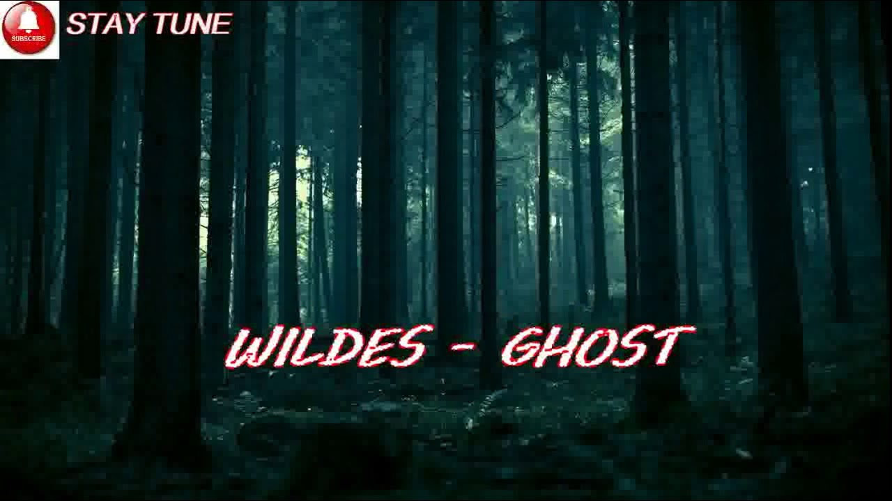 WILDES - Ghost lyrics