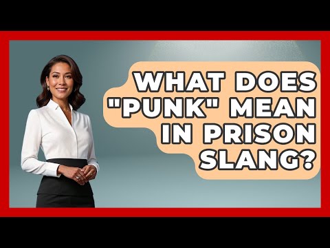 What Does "punk" Mean In Prison Slang? - Jail & Prison Insider