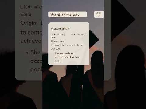 Word of the day: Accomplish