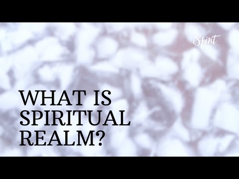 What is Spiritual Realm?