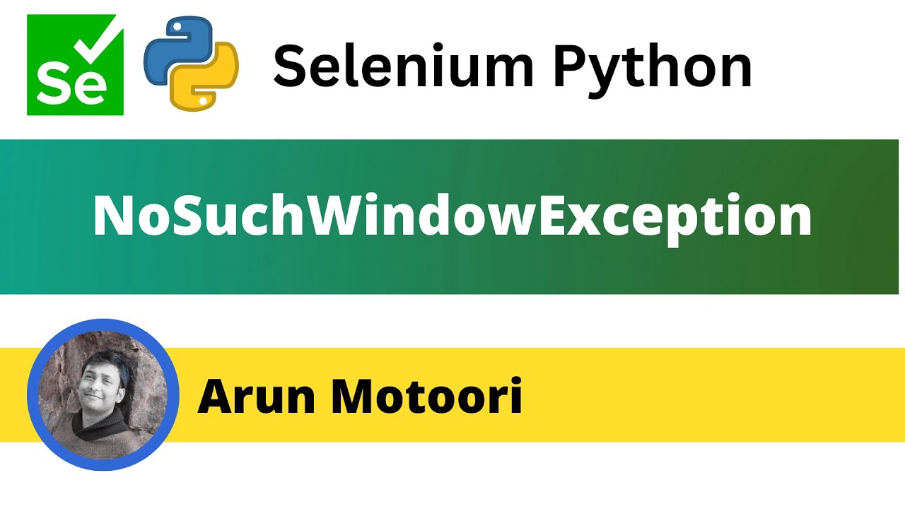 NoSuchWindowException in Selenium Python (Selenium Python)