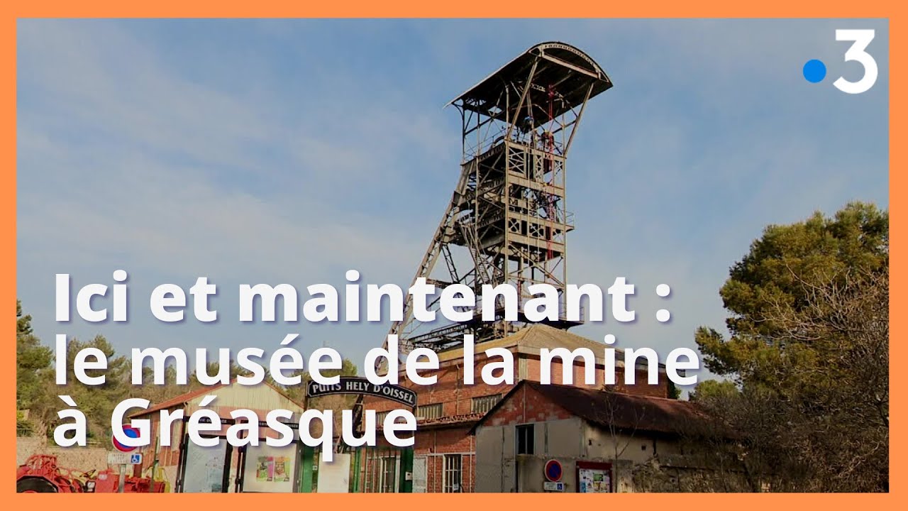 Découvrez l'univers minier à travers le musée de la mine de Gréasque ...