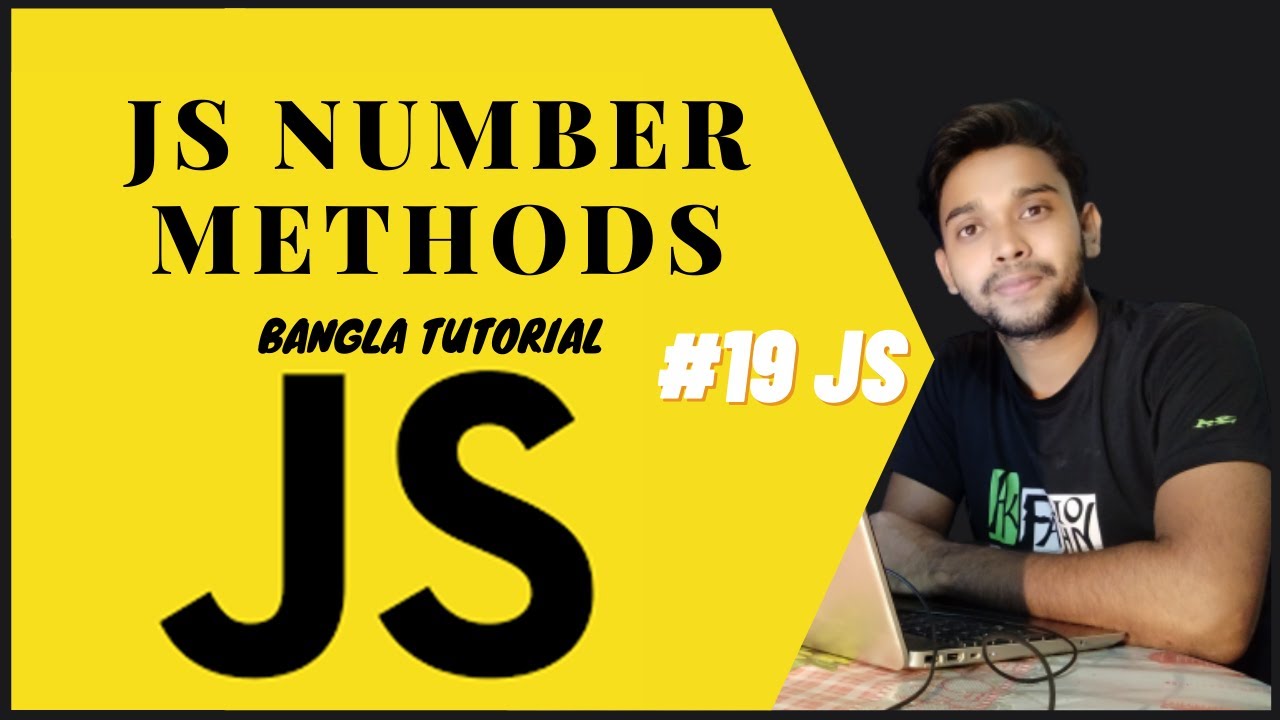 JavaScript Number Methods. JS full course Bangla tutorial basic to advanced. #19 JS