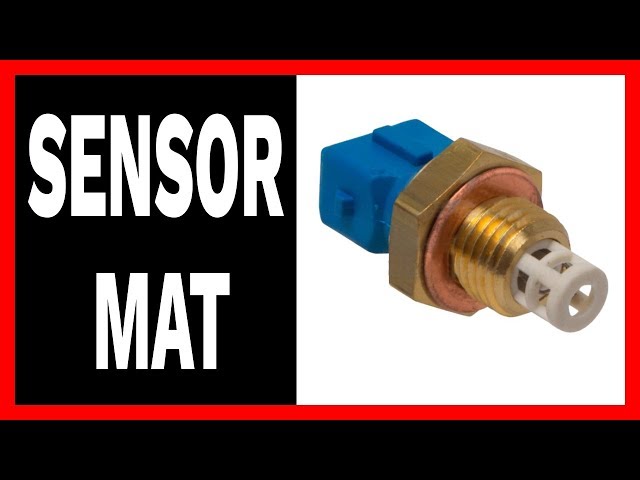 Sensor MAT | Todas las marcas | Qué es, funcionamiento y fallas