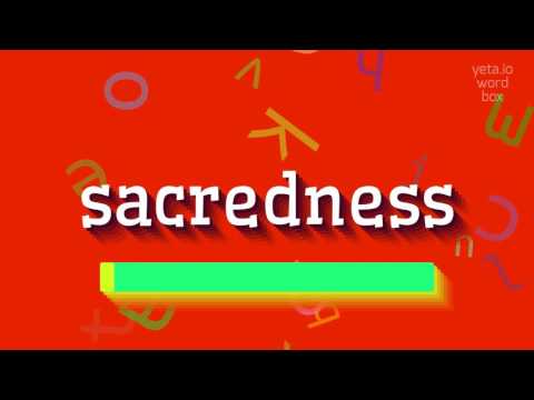 SACREDNESS - How to pronounce Sacredness?