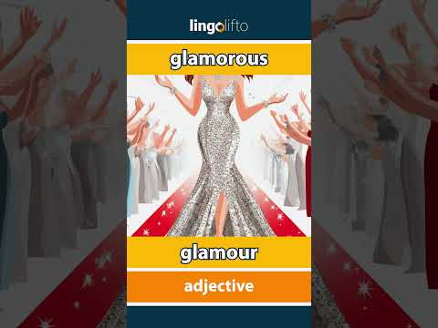 🇬🇧🇫🇷 glamorous - glamour : vocabulary builder : learn English : apprenons l'anglais