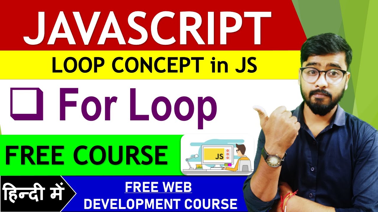 For Loops in JavaScript | JavaScript Tutorial in Hindi | by Rahul Chaudhary