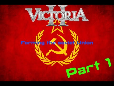 Steam Community :: Video :: Victoria 2: Forming the Soviet Union - The ...