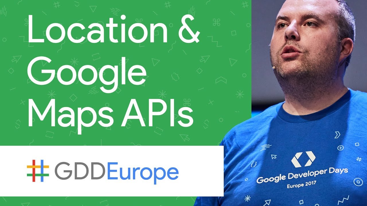 Powering Your Apps with Location and Maps (GDD Europe '17)