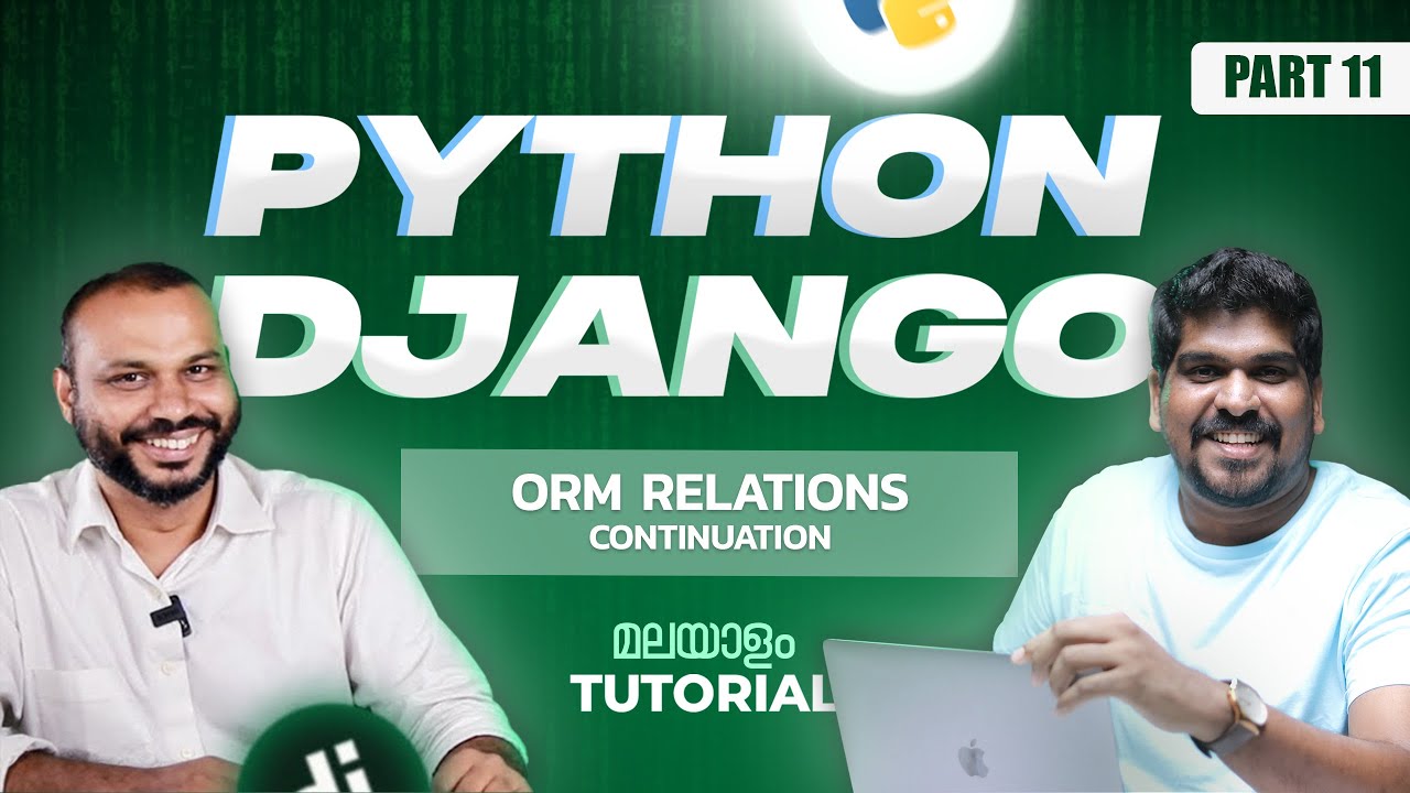 Part 11 - ORM Relations Continuation | Python Django Tutorial | Brototype Tutorials Malayalam