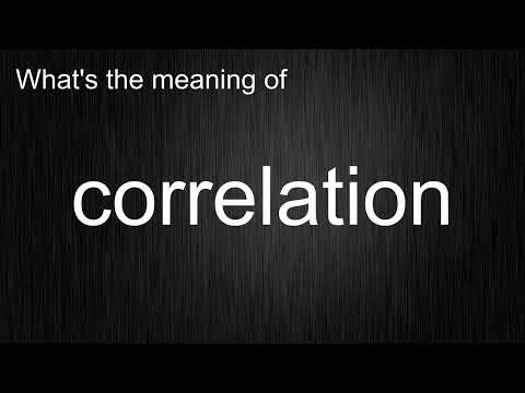 What's the meaning of "correlation", How to pronounce correlation?