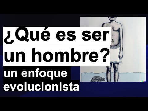 ¿Qué es ser un hombre? La masculinidad desde un enfoque evolucionista ...