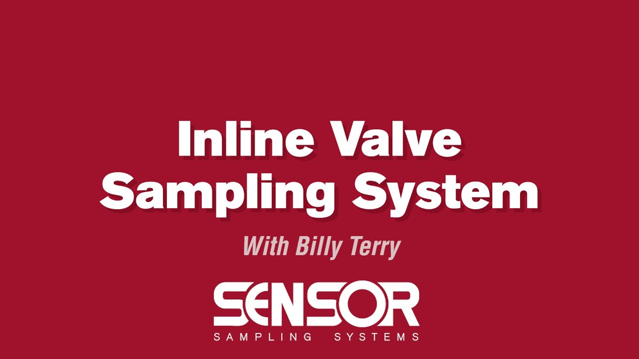 Inline Valve Sampling System (IVSS) with Billy Terry
