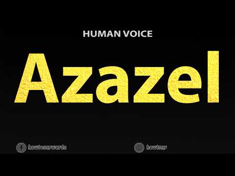 How To Pronounce Azazel