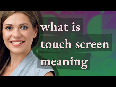 Touch screen | meaning of Touch screen