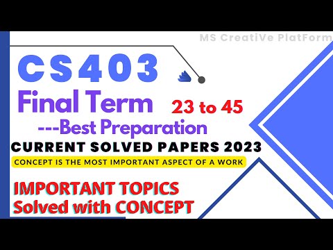 CS403 Final Term Preparation 2023 / by MS Rehman / Get 80% Marks 2022 || | #cs403 #VU