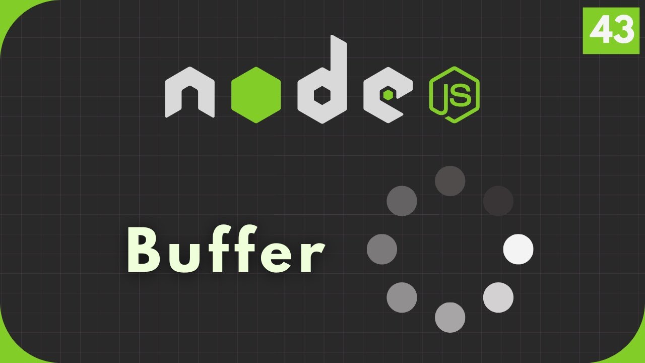 Nodejs Tutorial #43 : What is buffer - Read Buffer Data