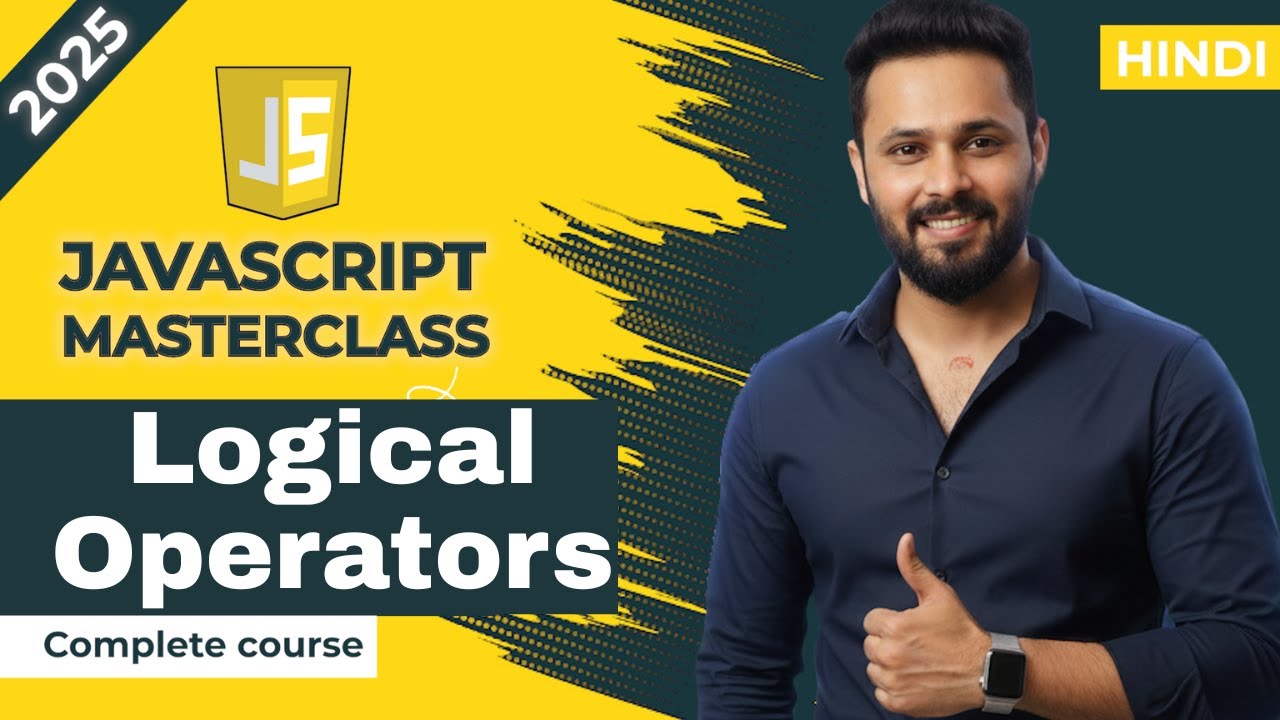 Javascript tutorial in Hindi #9 Logical Operators | AND, OR, NOT, ??, &&=, ||=, ??=