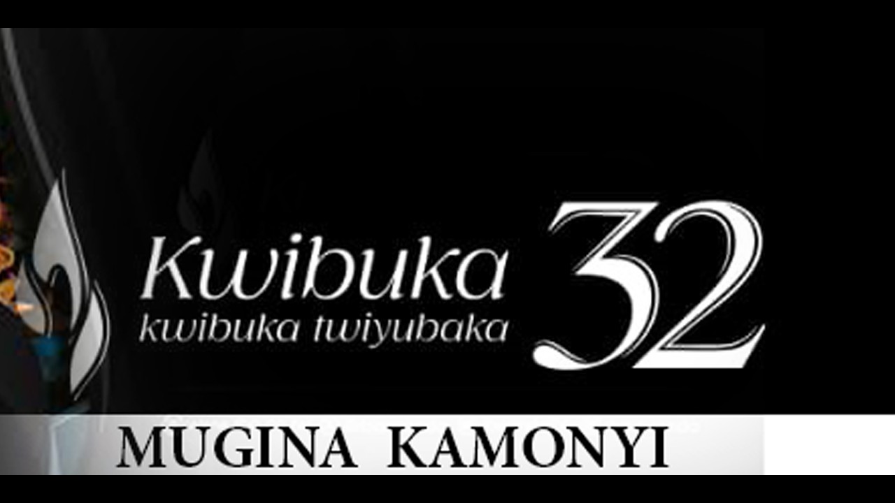 MUGINA/KAMONYI //#Kwibuka32 Twibuke Twiyubaka