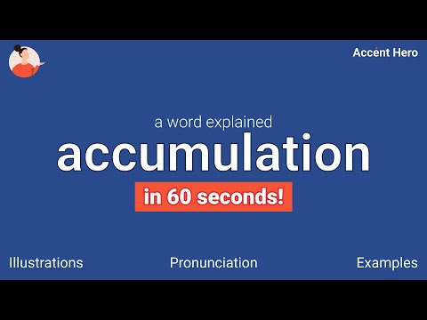 ACCUMULATION - Meaning and Pronunciation