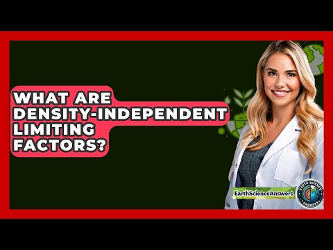 What Are Density-independent Limiting Factors? - Earth Science Answers