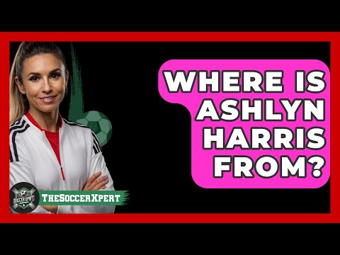 Where Is Ashlyn Harris From? - The Soccer Xpert