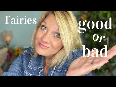 Are Fairies Good or Bad | Attract Only Good Fairies