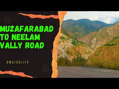 Muzafarabad to neelam vally road view | Owaisalitv #vlogsvideos
