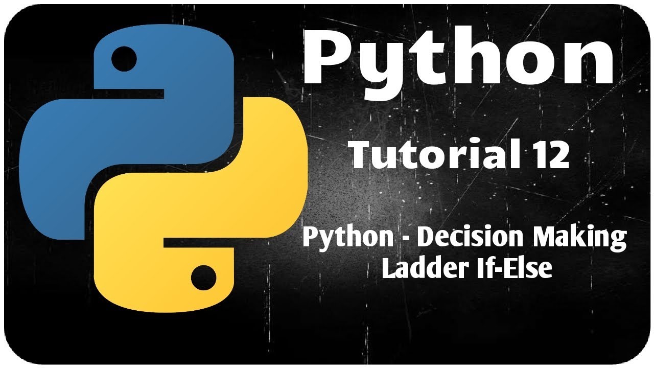 Python Programming Tutorial 12 - Ladder if else