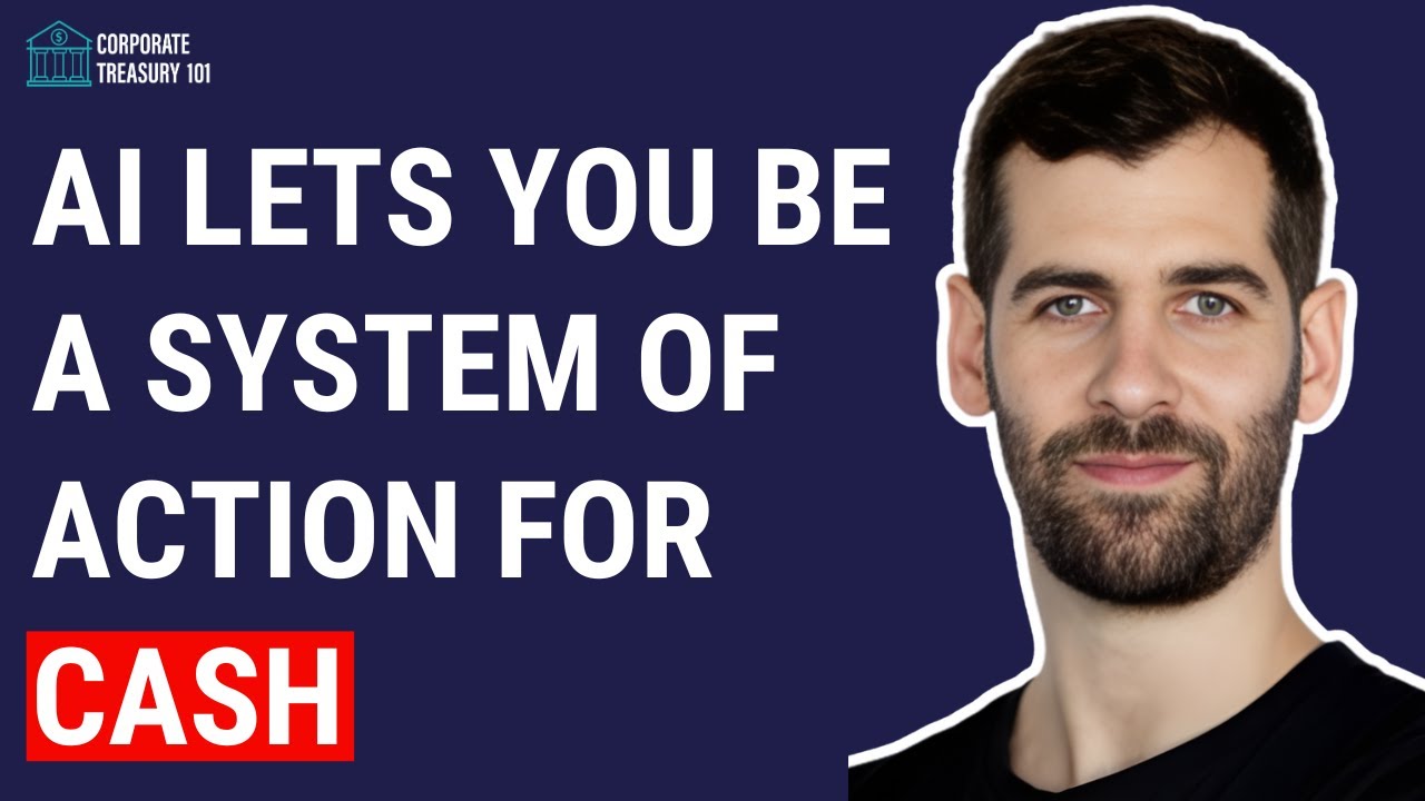 AI in Treasury for Treasurers to Replace Excel and Make Real-Time Cash Decisions with Daniel Kalish