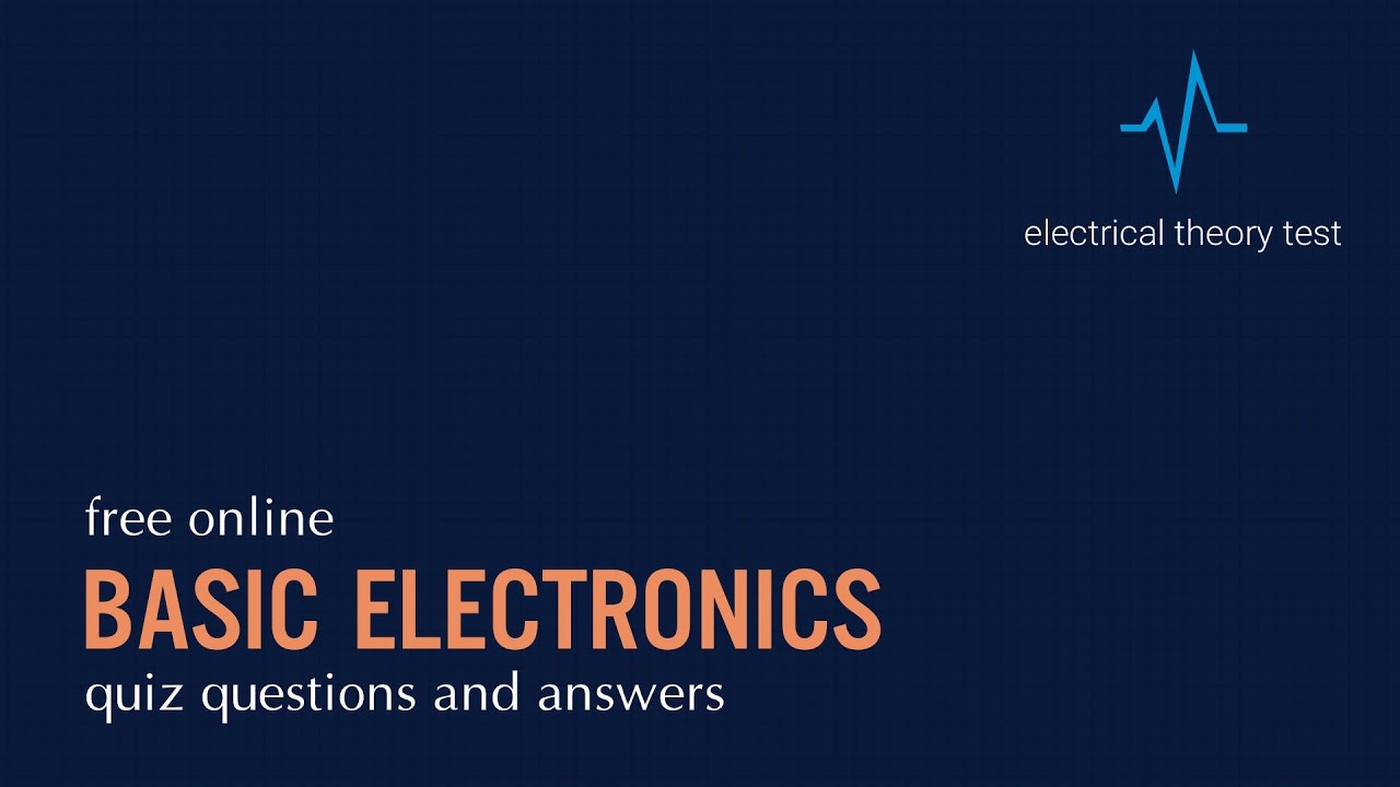 Free online Basic Electronics Quiz Questions