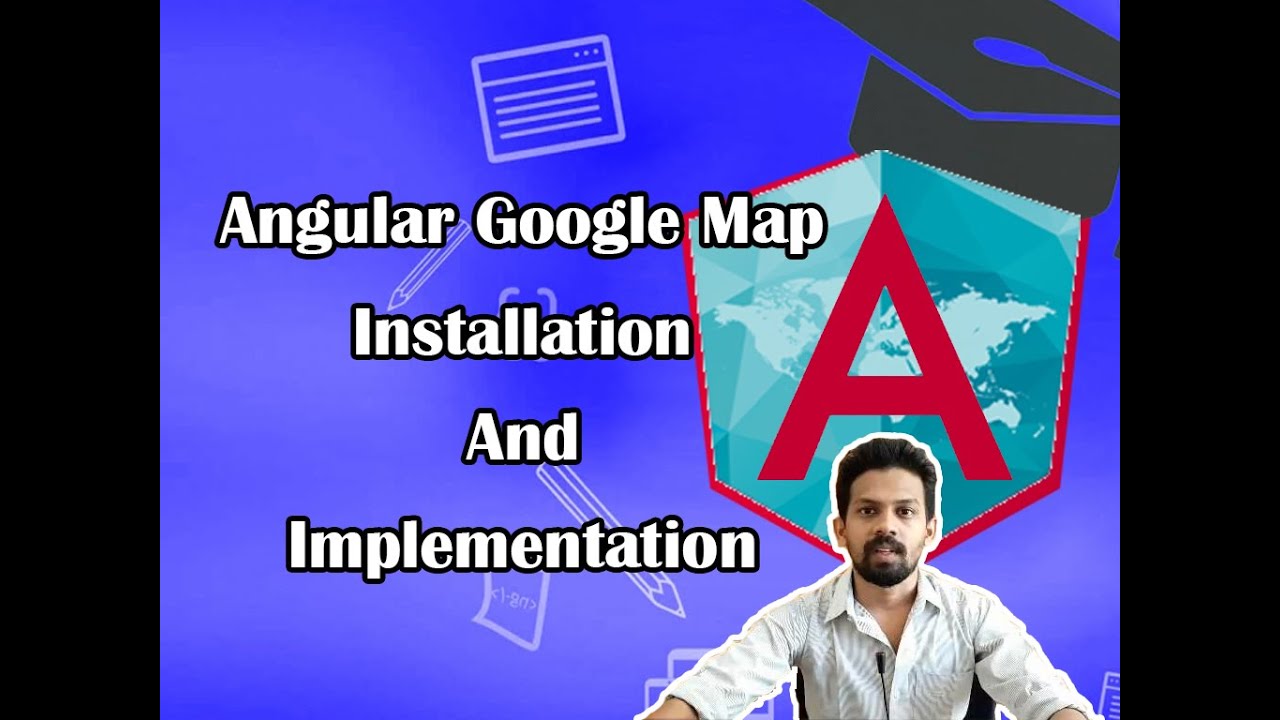 How to use Angular Google Map
