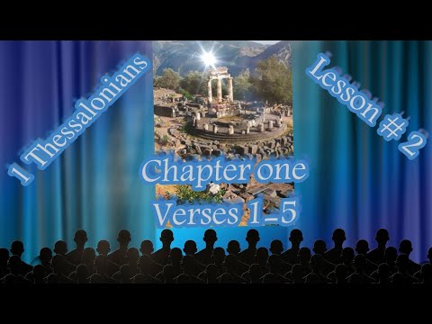 THANK GOD FOR THE CHURCH IN THESSALONICA! First Thessalonians 1:1-5