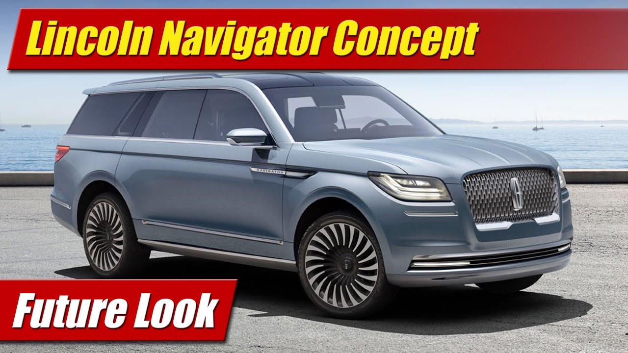 Lincoln Navigator Concept: Future Look
