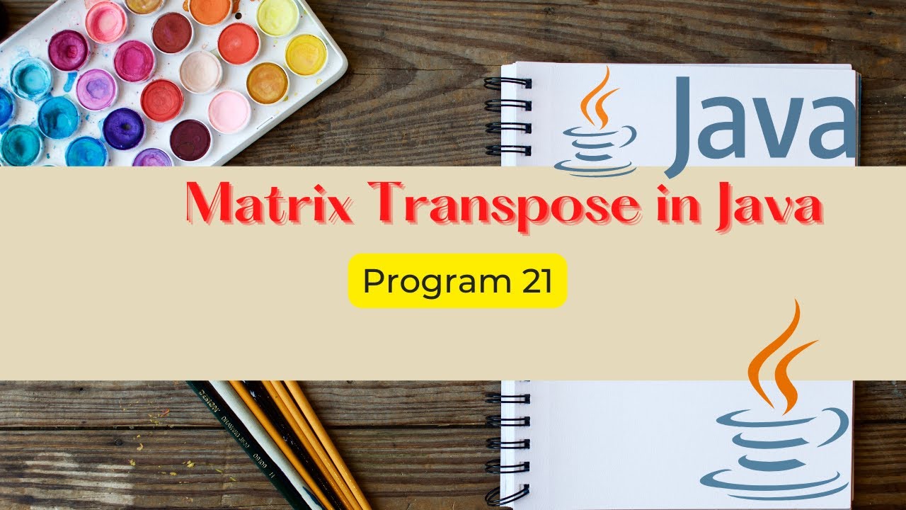 Create Transpose of Matrix in Java