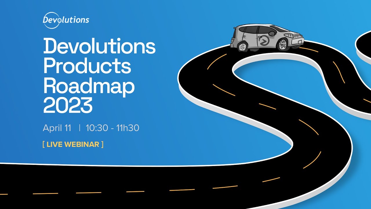 Webinar   Devolutions Roadmap 2023   HD 1080p