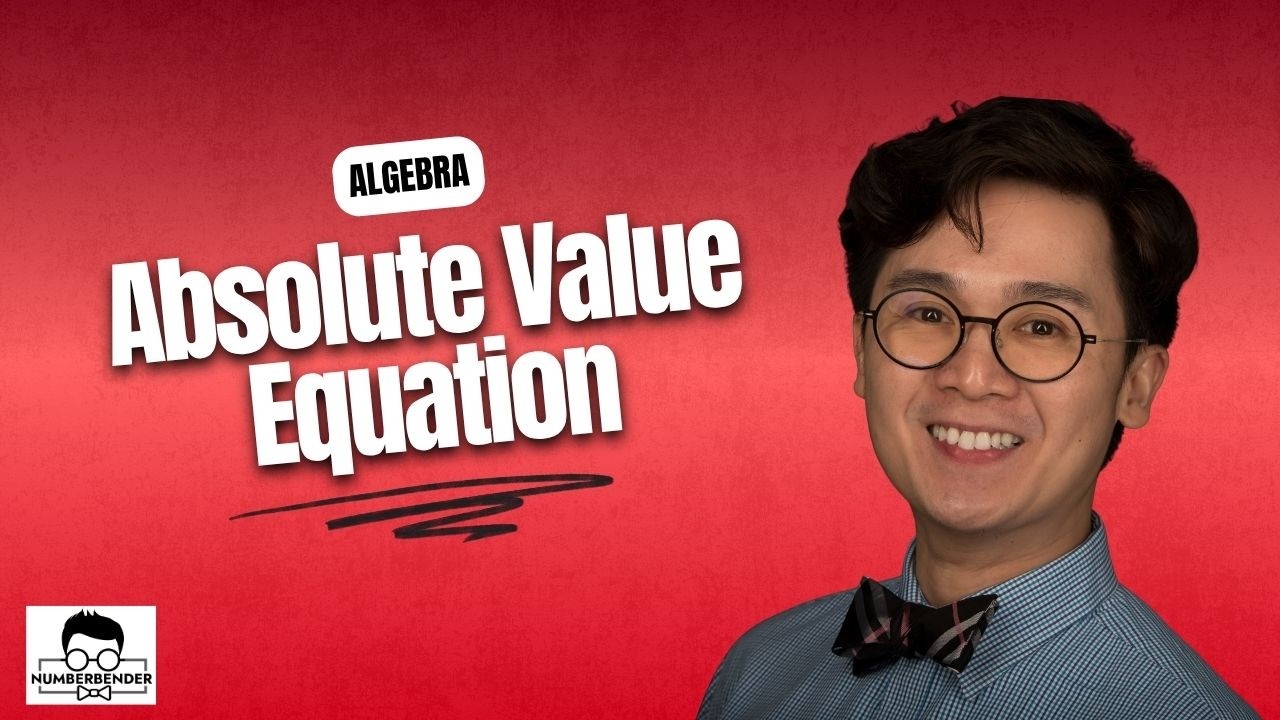 ALGEBRA: Lesson on Absolute Value Equation | Numberbender