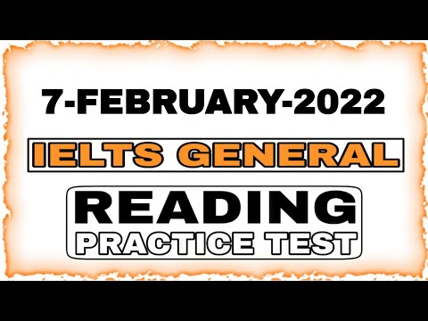 IELTS GENERAL READING PRACTICE TEST || 7-FEBRUARY-2022 || L2 IELTS ©