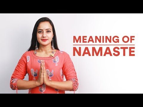 Namaste Meaning: Definition, Pronunciation and Should You Say It