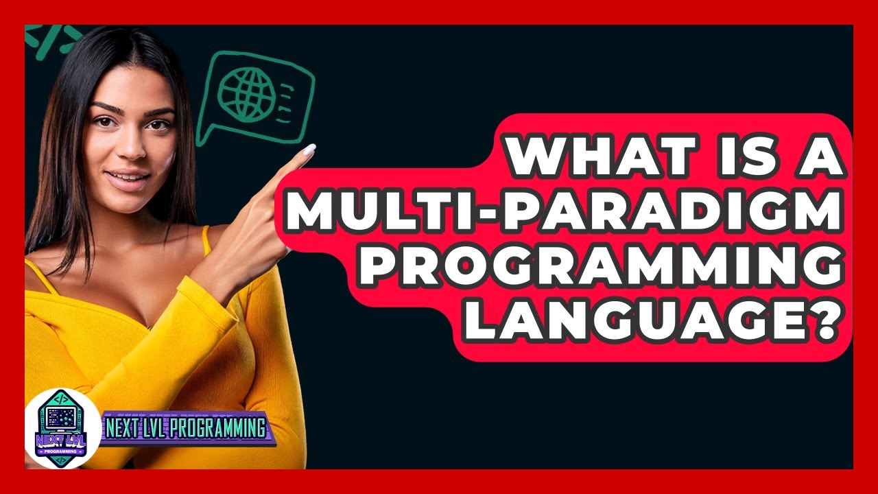 What Is A Multi-Paradigm Programming Language? - Next LVL Programming