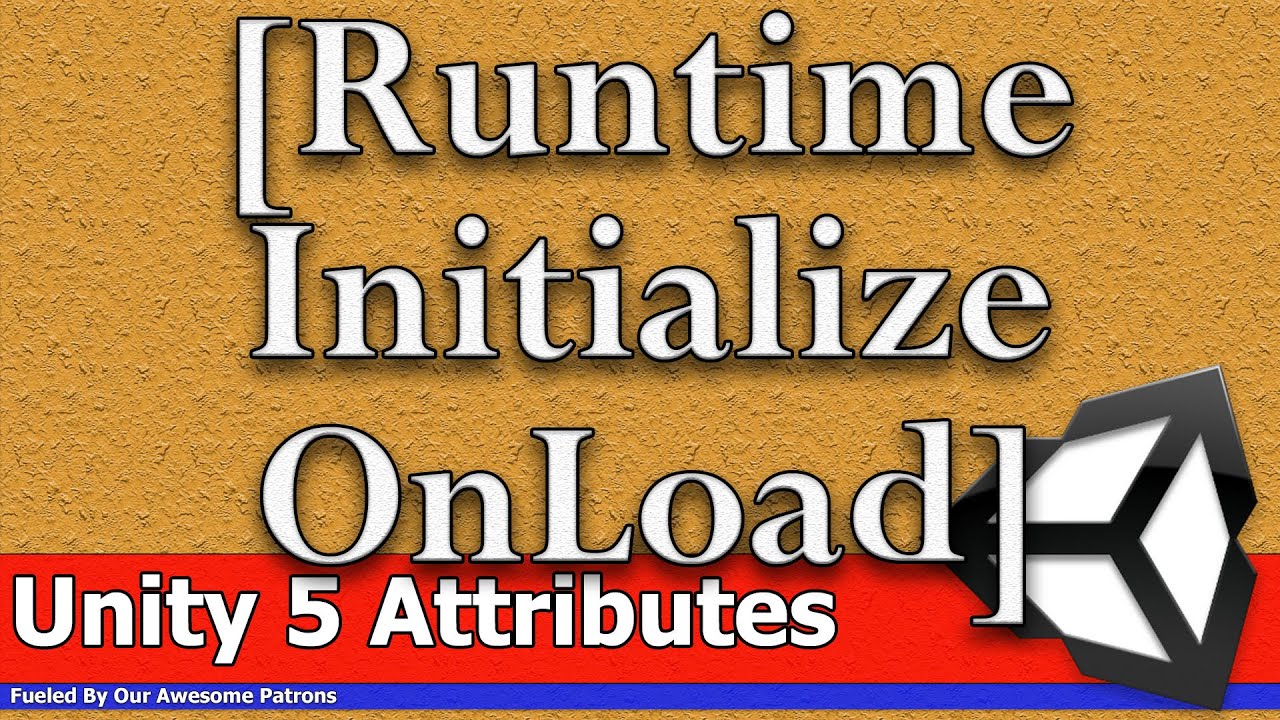 Unity Class Attribute - [RuntimeInitializeOnLoad]