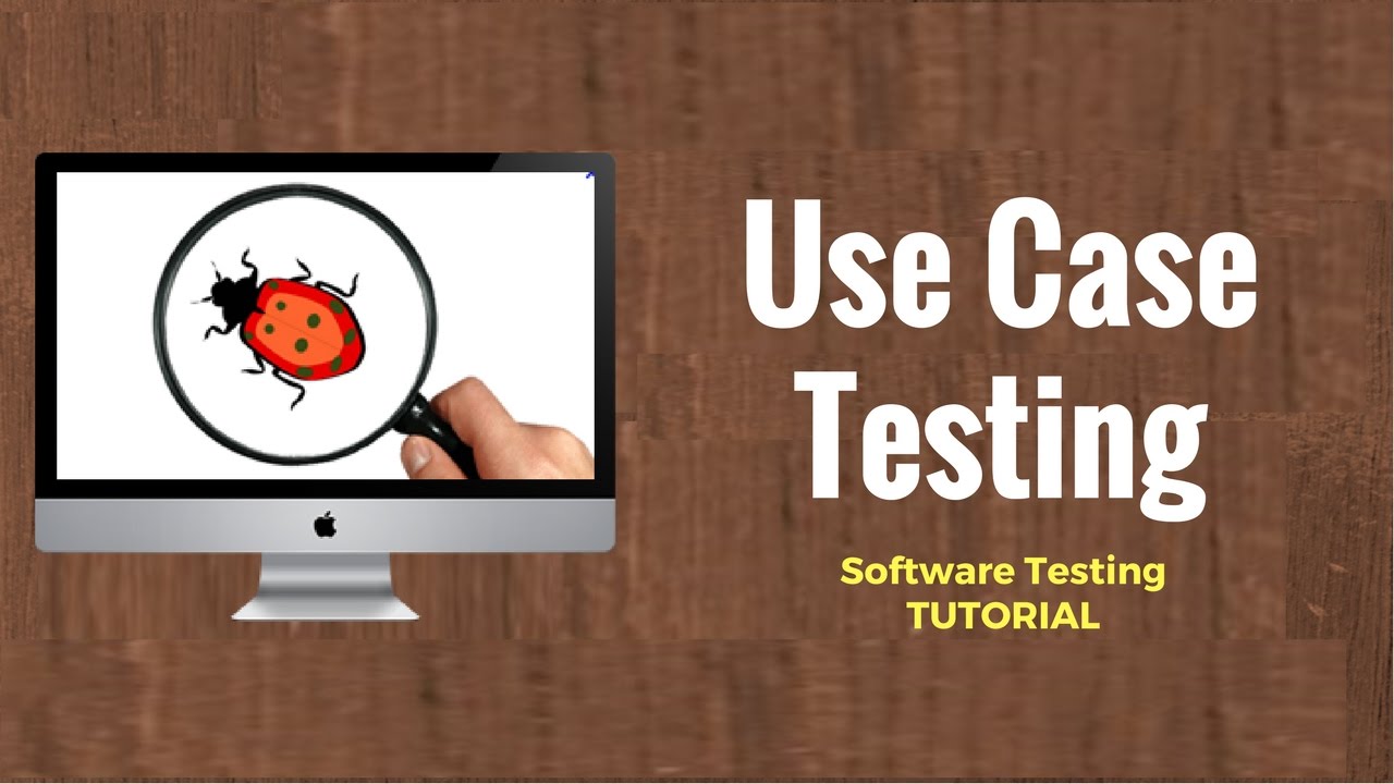 Use Case Testing: Software Testing Tutorial 18