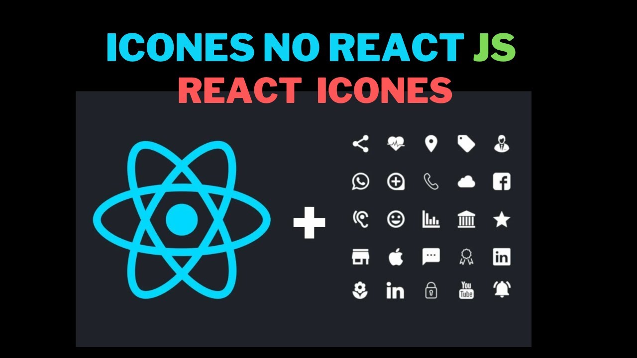 MINI CURSO REACT JS React Icones  #25