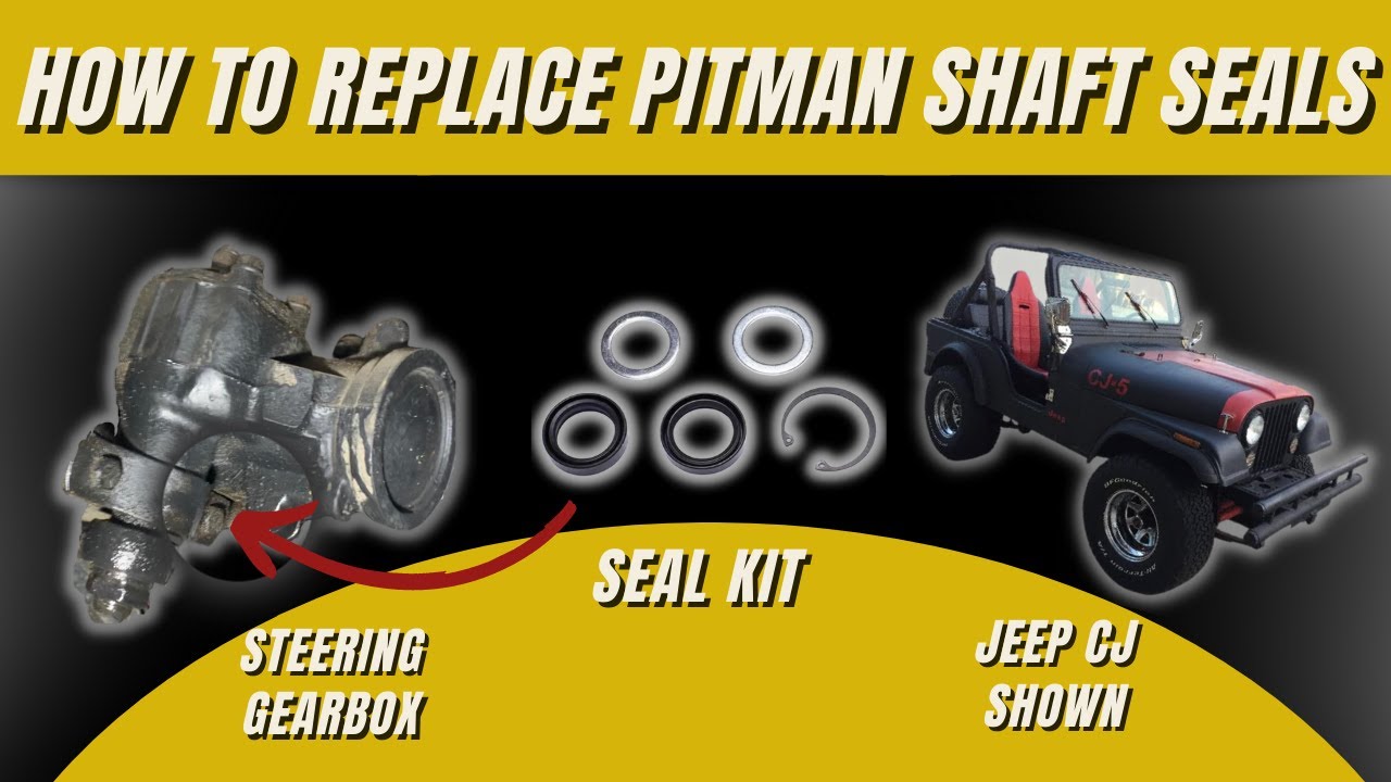 How to Replace Pitman Shaft Seals - Power Steering Gearbox leak at Pitman Arm - Jeep CJ Shown