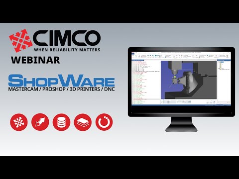 Cimco Webinar - Edit, DNC Max, NC Base, MDC Overview