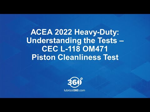 ACEA 2022 Heavy-Duty: Understanding the Tests - CEC L-118 OM 471 Piston Cleanliness Test